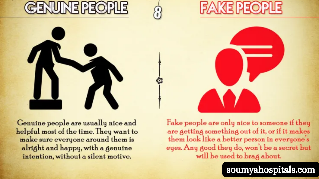 8 Differences Between Genuine And Fake People - soumyahospitals.com