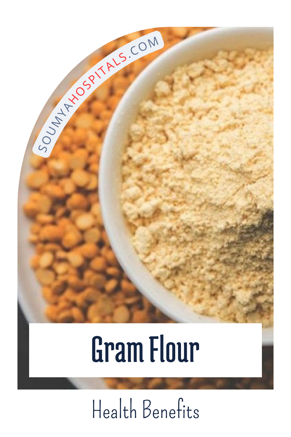 21 Benefits Of Gram Flour For Skin, Hair, And Health - soumyahospitals.com