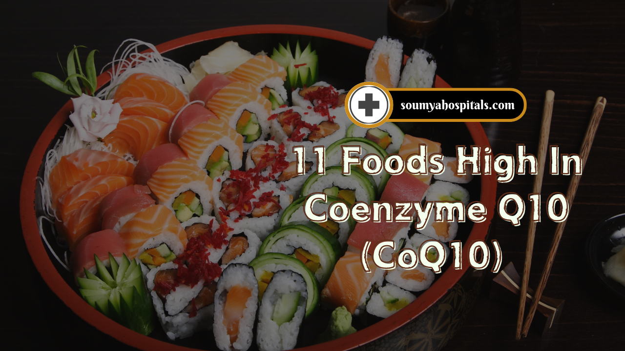 11 Foods High In Coenzyme Q10 (CoQ10) That You Can Tank Up On ...